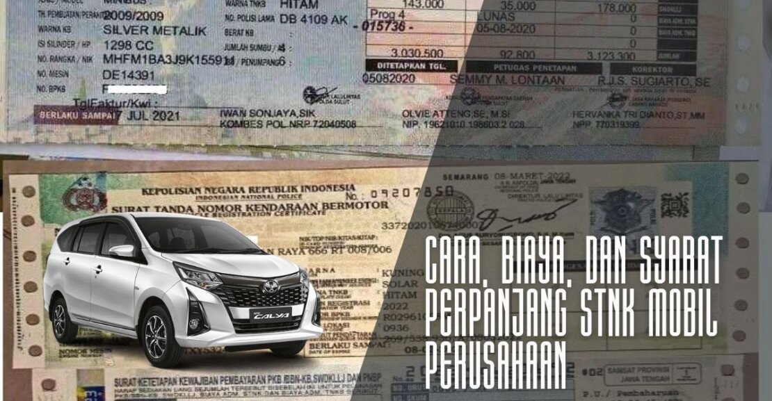 Cara, Biaya, dan Syarat Perpanjang STNK Mobil Perusahaan | Jakrent