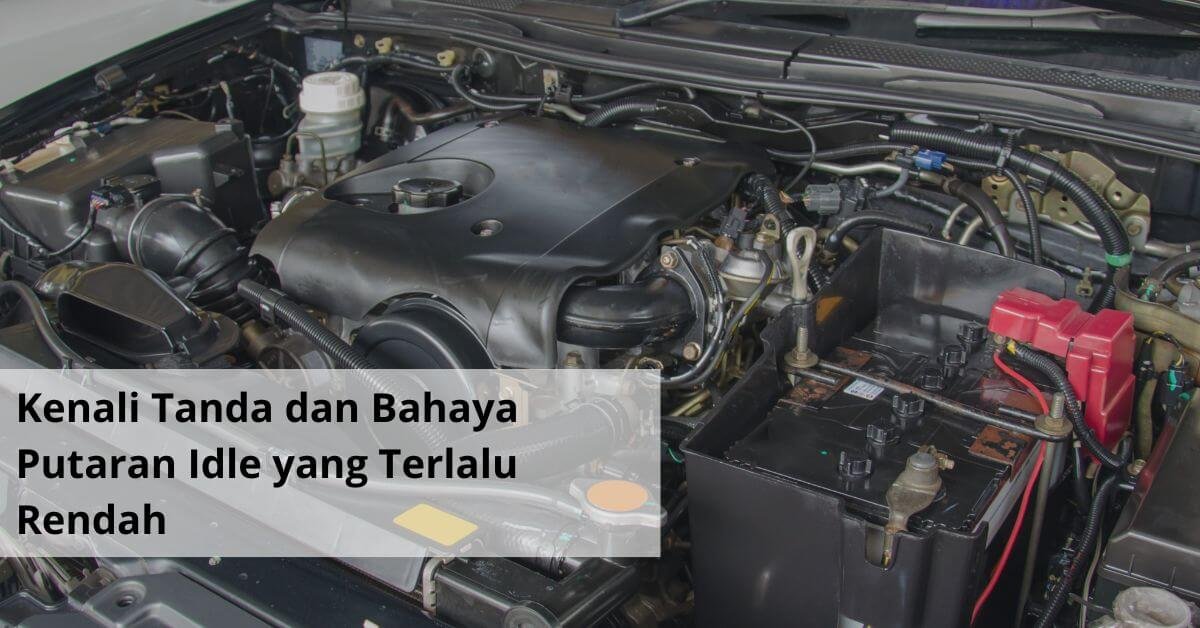 Mesin Mobil Ngadat? Kenali Tanda dan Bahaya Putaran Idle yang Terlalu ...